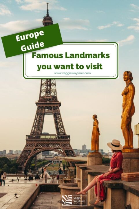 On the Hunt for Famous Landmarks in Europe - Veggie Wayfarer